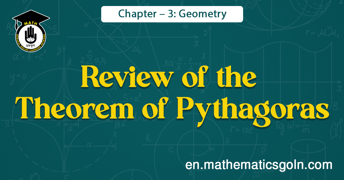 Review of the Theorem of Pythagoras - Mathematics Gurukul, GOLN